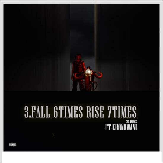 76 Drums ft. Khondwani - Fall 6Times Rise 7Times Mp3 Download : Tubidy ...