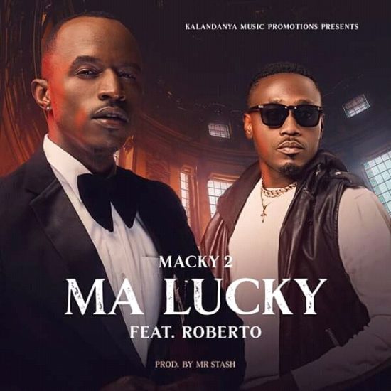 Macky 2 ft Roberto - Ma Lucky Mp3 Download : Tubidy Music