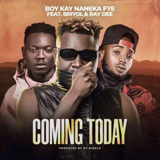 Boy Kay ft. Briyol & Ray Dee - Coming Today Mp3 Download : Tubidy Music