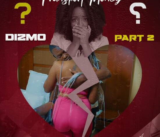 Dizmo – Transport Money (Part 2) Mp3 Download : Tubidy Music